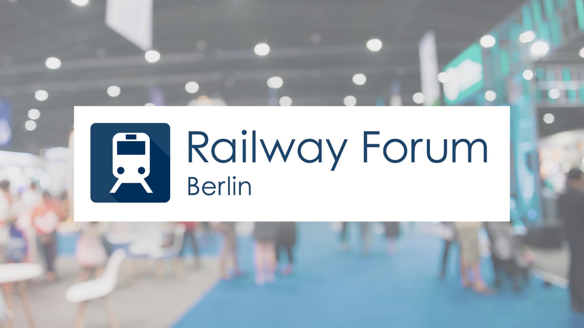 Railway Forum Berlin 03. - 04. September 2025 | International Trade ...